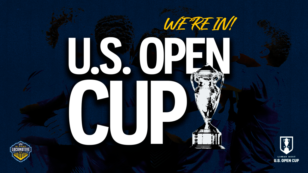 El Paso Locomotive FC to Compete in 2026 U.S. Open Cup - El Paso ...